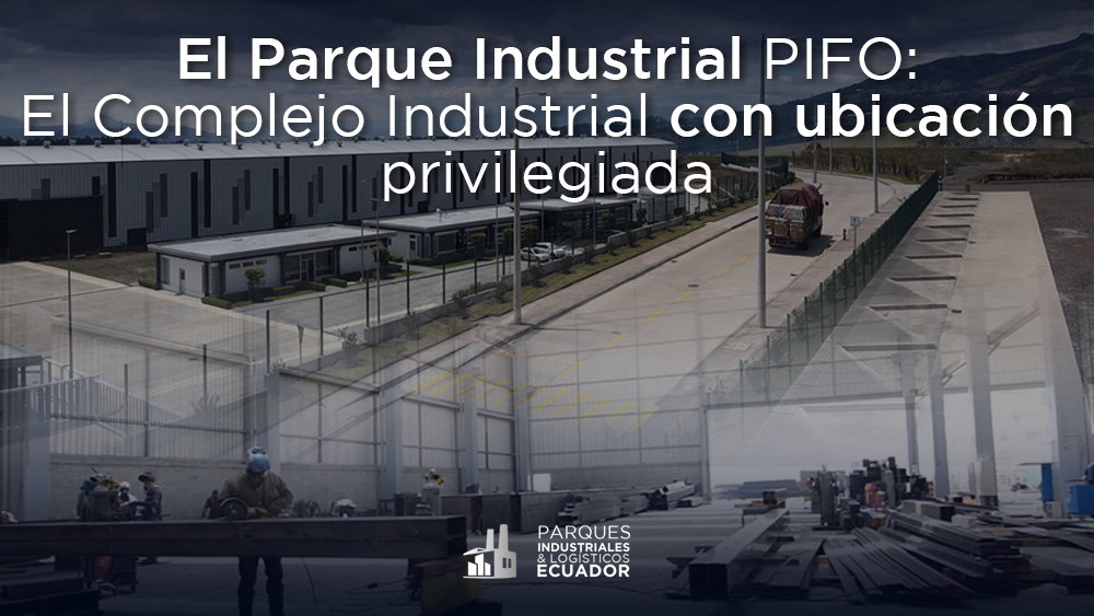 Parque Industrial PIFO: Tu Aliado Estratégico en el Desarrollo ...